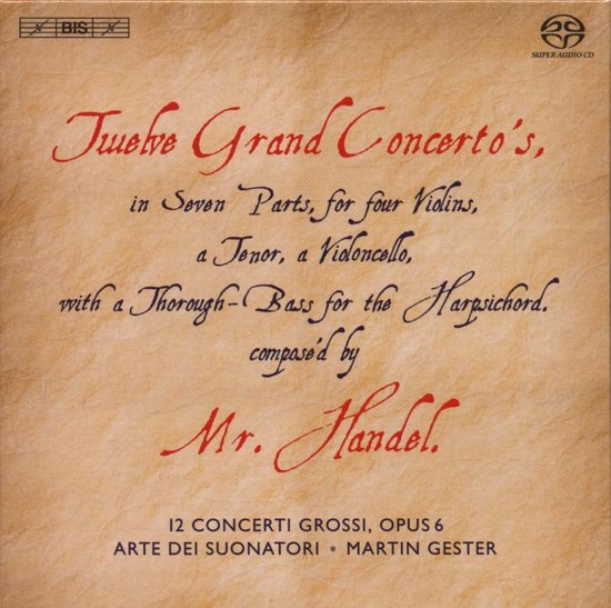 Arte Dei Suonatori, Martin Gester - Händel: Twelve Grand Concerto's (3 ...