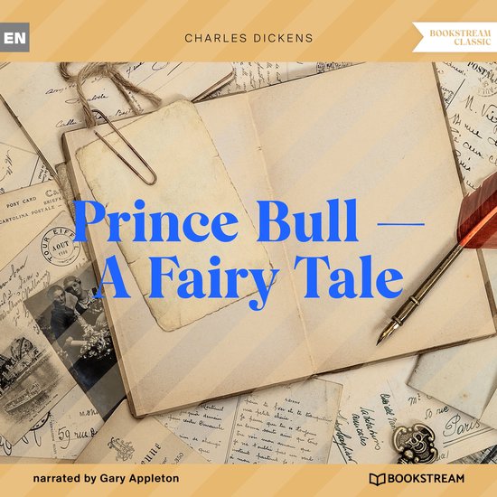 Prince Bull - A Fairy Tale (Unabridged), Charles Dickens ...
