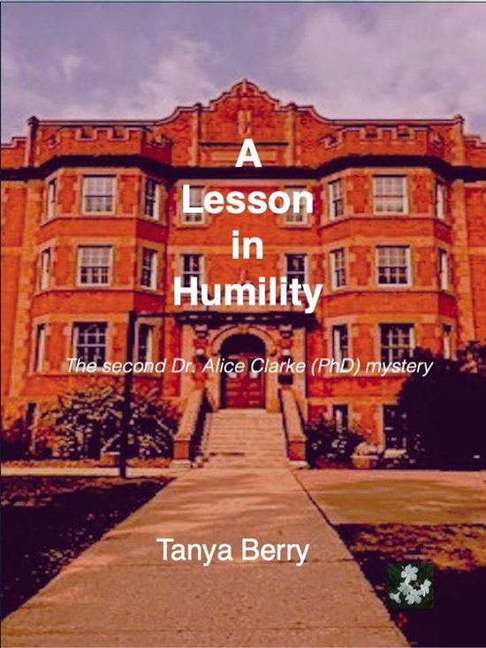 Dr. Alice Clarke (PhD) mysteries 2 - A Lesson in Humility (ebook ...