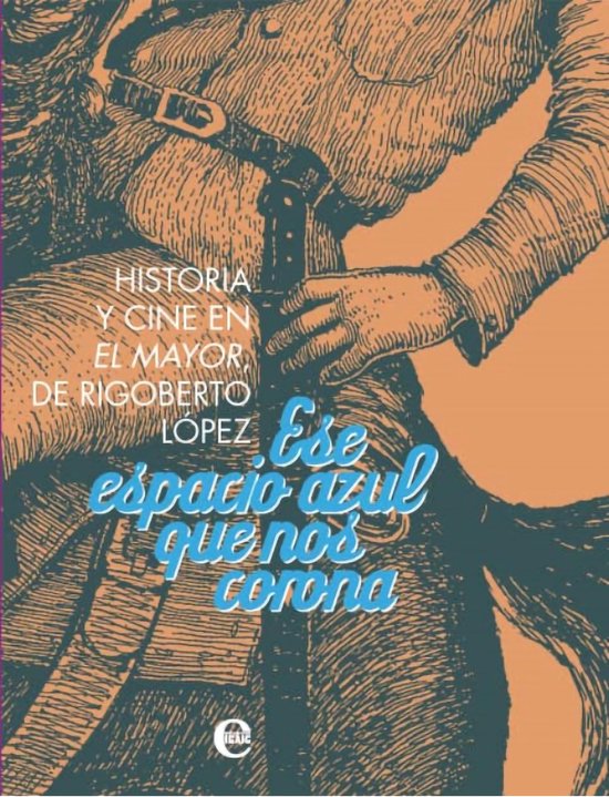 Ese espacio azul que nos corona. Historia y cine de El Mayor, de ...