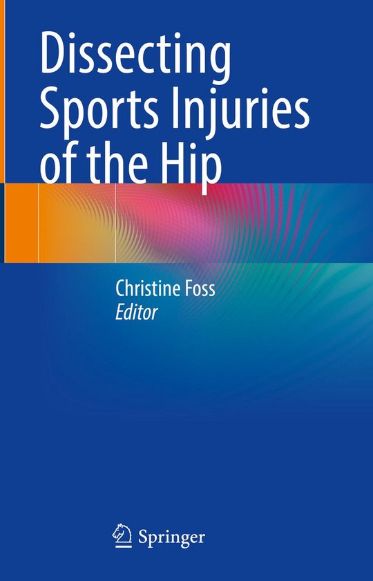Dissecting Sports Injuries of the Hip (ebook) | 9783031727054 | Boeken ...