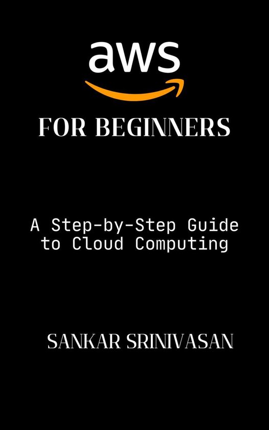 AWS for Beginners (ebook), Sankar Srinivasan | 9798230571773 | Boeken | bol