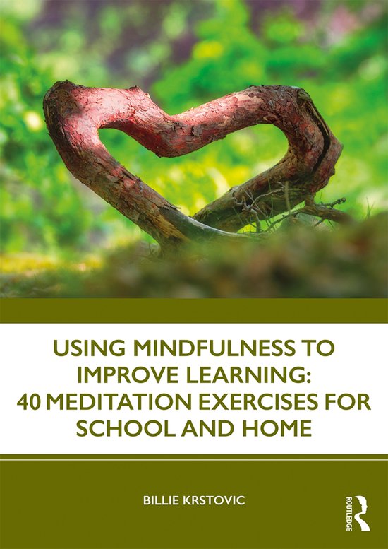 Using Mindfulness to Improve Learning: 40 Meditation Exercises for ...