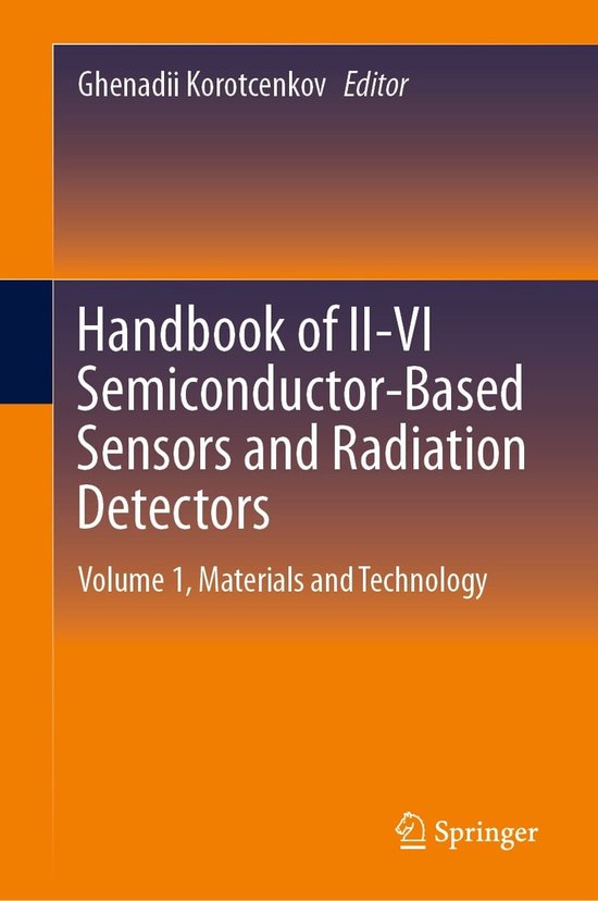 Handbook of II-VI Semiconductor-Based Sensors and Radiation Detectors ...