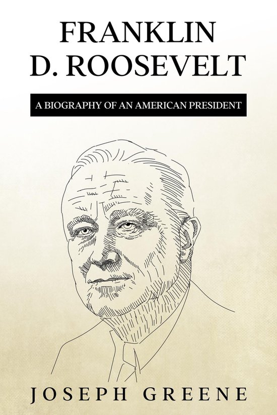 Franklin D. Roosevelt (ebook), Joseph Greene | 9781959018926 | Boeken ...