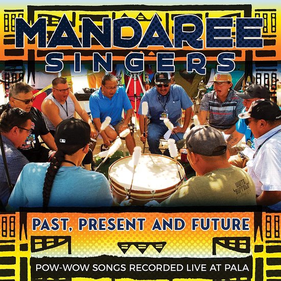 Mandaree Singers - Past, Present And Future - Pow-Wow Songs Live At ...