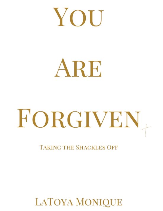 YOU ARE FORGIVEN (ebook), LaToya Monique | 9781365661914 | Boeken | bol