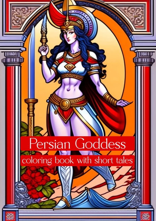 Persian Goddess coloring book (ebook), Kourosh K | 1230006329570 | Boeken | bol.com