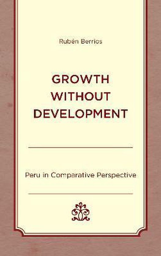 Growth without Development | 9781498550734 | Ruben Berrios | Boeken ...