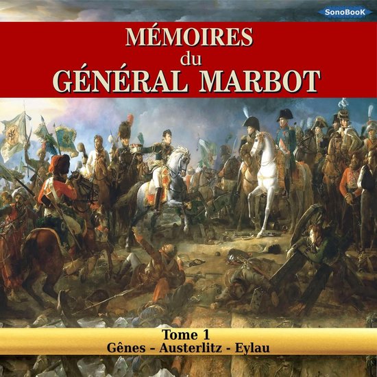 Mémoires du Général Marbot tome 1, Marcellin Marbot | 9782353291458 ...