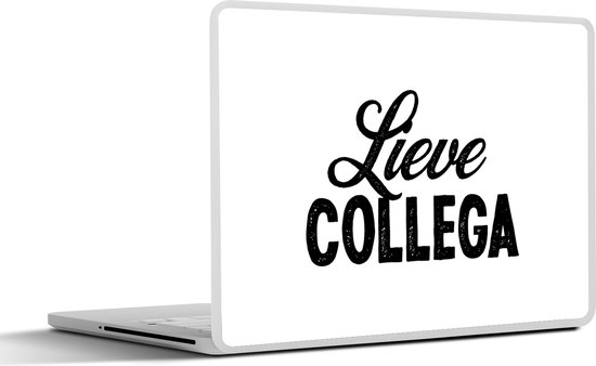 Laptop sticker - 14 inch - Quotes - Spreuken - Werk - 'Lieve collega ...