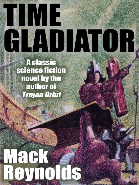Time Gladiator (ebook), Mack Mack Reynolds | 9781479447404 | Boeken ...