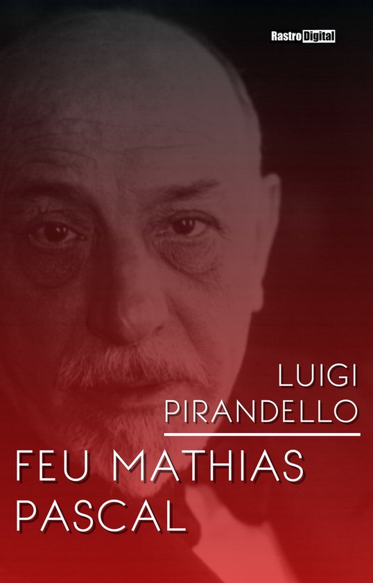 Feu Mathias Pascal (ebook), Luigi Pirandello | 1230003607190 | Boeken ...