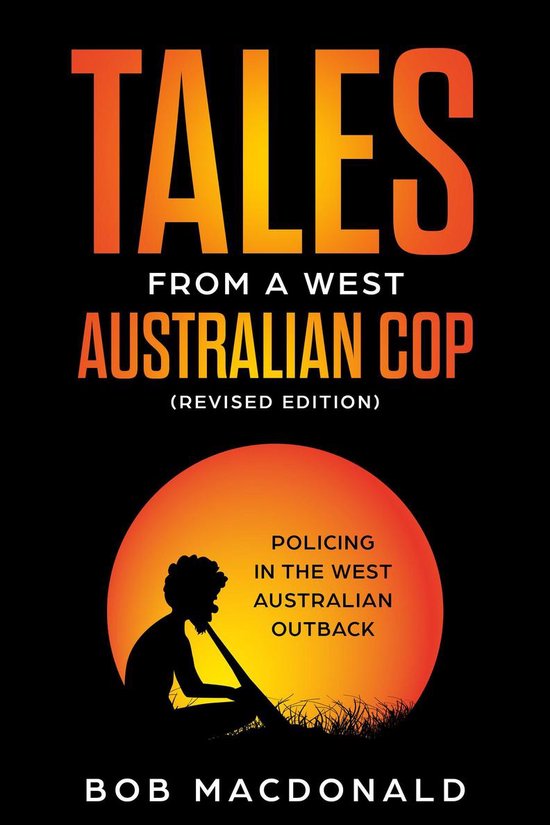 Tales from a West Australian Cop (ebook), Bob Macdonald | 9780463807804 ...