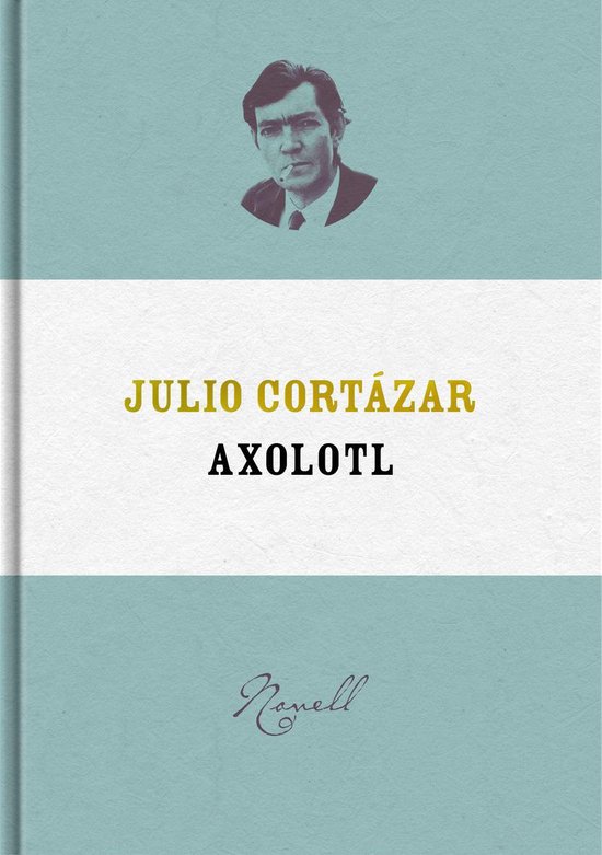 Modernista klassiker 0 - Axolotl (ebook), Julio Cortazar ...