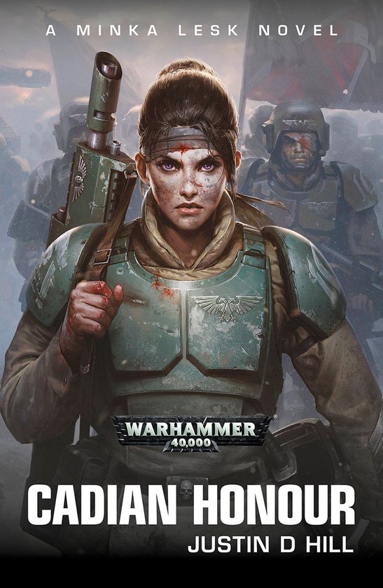 Minka Lesk: Warhammer 40,000 1 - Cadian Honour (ebook), Justin D Hill ...