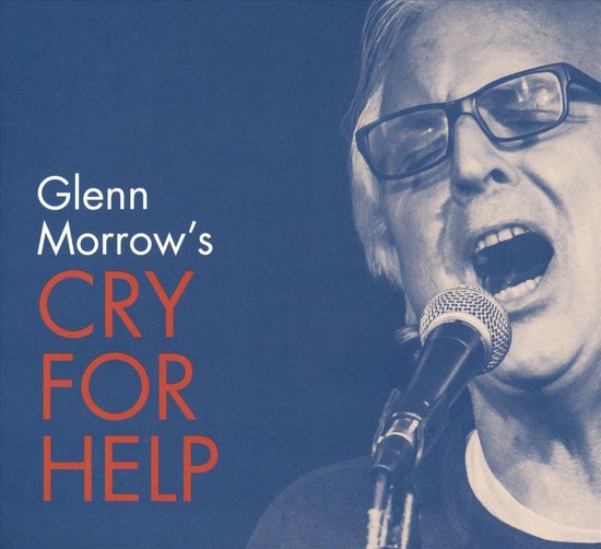Glenn Morrow's Cry for Help, Glenn Morrow's Cry for Help | CD (album) | Muziek | bol.com