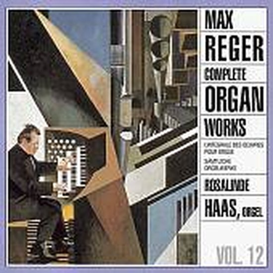 Rosalinde Haas - Reger: Complete Organ Works Vol. 12 (CD), Rosalinde ...