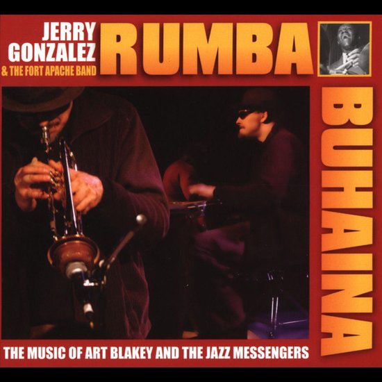 Rhumba Buhaina, Jerry Gonzalez & the Fort Apache Band | CD (album ...