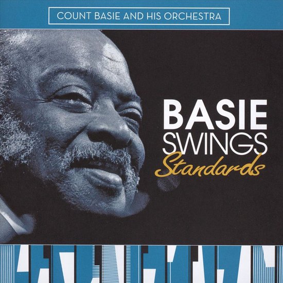 Basie Swings Standards, Count Basie & His Orchestra | Muziek | bol