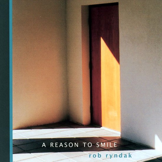 Rob Ryndak - A Reason To Smile (CD), Rob Ryndak | CD (album) | Muziek ...