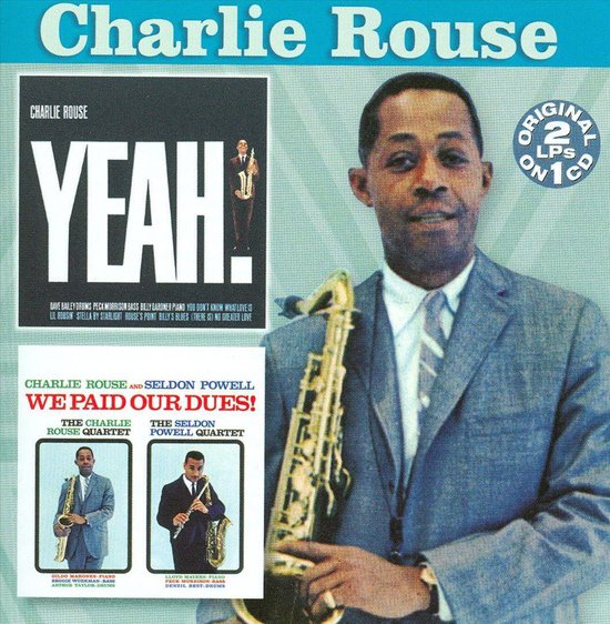 Yeah!/We Paid Our Dues!, Charlie Rouse | CD (album) | Muziek | bol.com