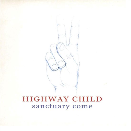 Highway Child - Sanctuary Come (CD), Highway Child | Muziek | bol