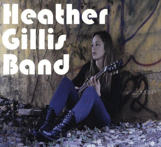 Heather Gillis Band, Heather Gillis Band | CD (album) | Muziek | bol