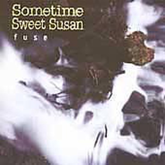 Fuse, Sometime Sweet Susan | CD (album) | Muziek | bol.com