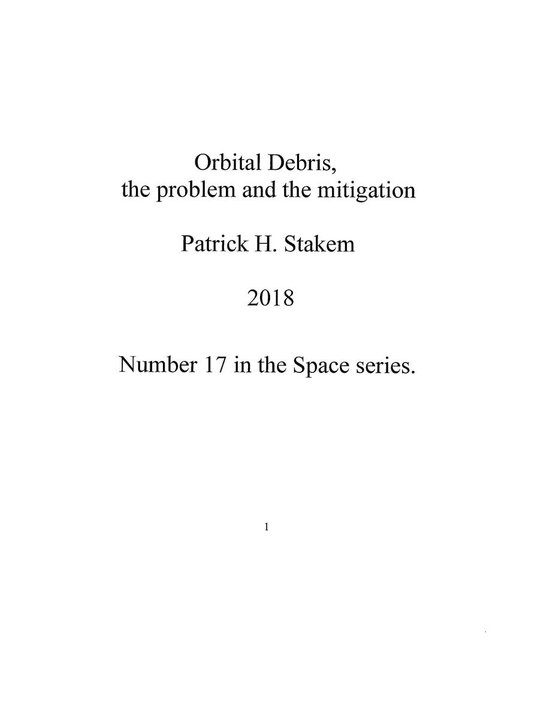 Space - Orbital Debris, the Problem and the Mitigation (ebook), Patrick ...