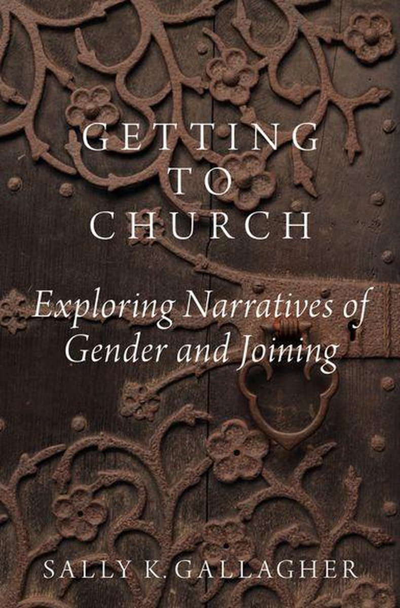 Getting to Church (ebook), Sally K. Gallagher | 9780190844509 | Boeken ...