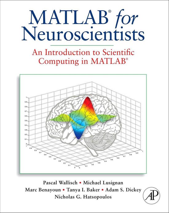 MATLAB for Neuroscientists (ebook), Pascal Wallisch | 9780080923284 | Boeken | bol.com