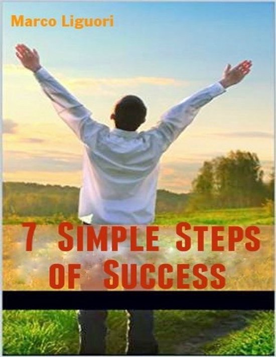 7 Simple Steps of Success (ebook), Marco Liguori | 9781326842901 ...
