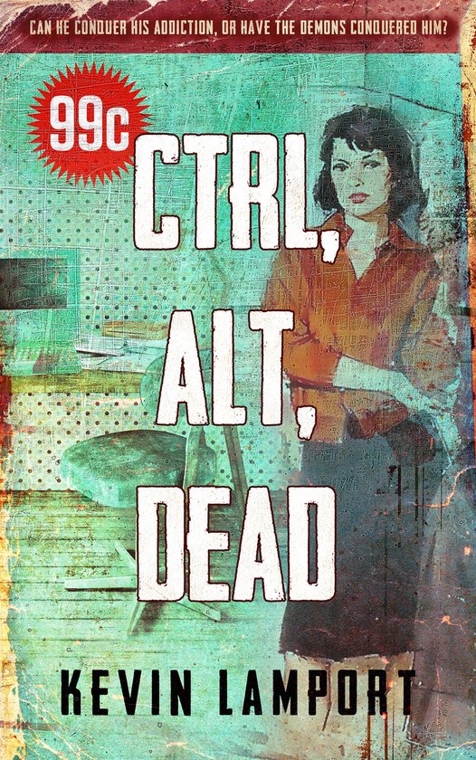 Ctrl, Alt, Dead (ebook), Kevin Lamport | 9780995279834 | Boeken | bol.com