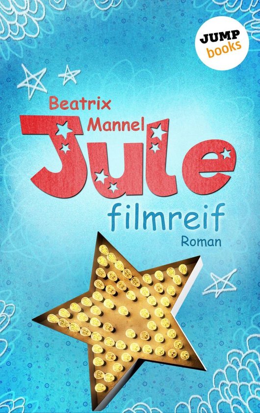 Jule - Band 1: Filmreif (ebook), Beatrix Mannel | 9783960531708 ...