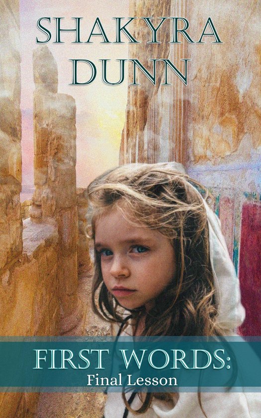 Final Meaning To Life First Words Final Lesson ebook Shakyra Dunn