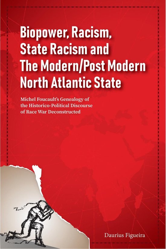Biopower, Racism, State Racism and The Modern/Post Modern North ...