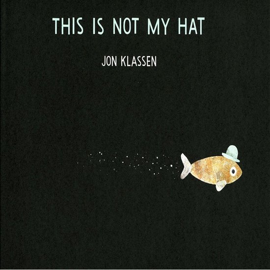 This is Not My Hat, Jon Klassen | 9780545749626 | Boeken | bol.com