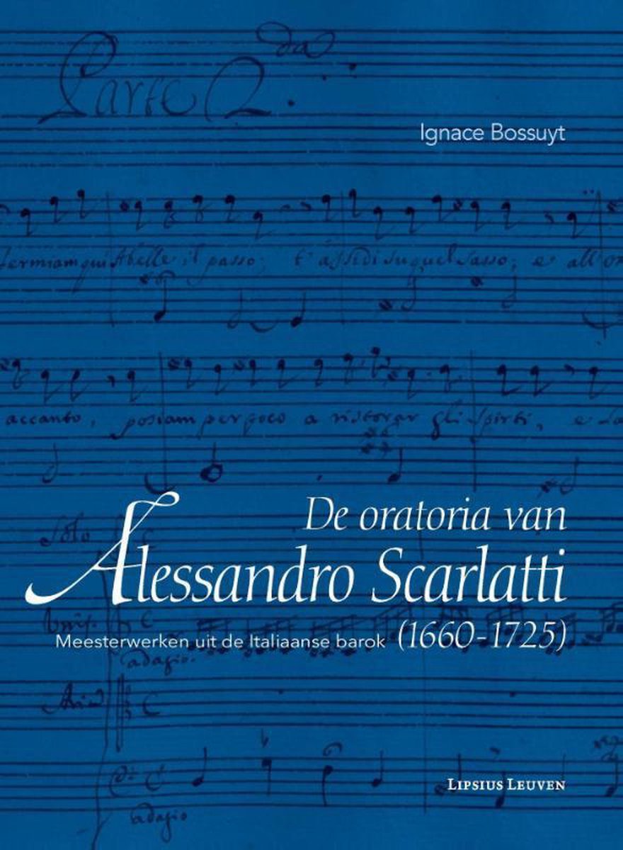 De oratoria van Alessandro Scarlatti (1660-1725) | 9789462700390 ...