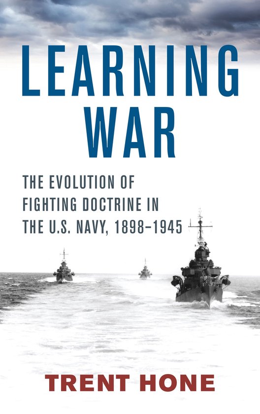 Studies in Naval History and Sea Power - Learning War (ebook), Trent ...