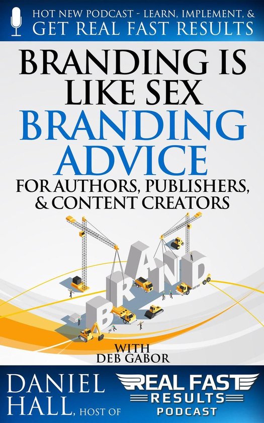 Real Fast Results 88 Branding Is Like Sex Branding Advice For