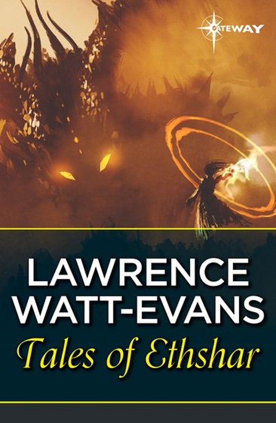 Legend of Ethshar - Tales of Ethshar (ebook), Lawrence Watt-Evans | 9781473214187 | Boeken | bol.com