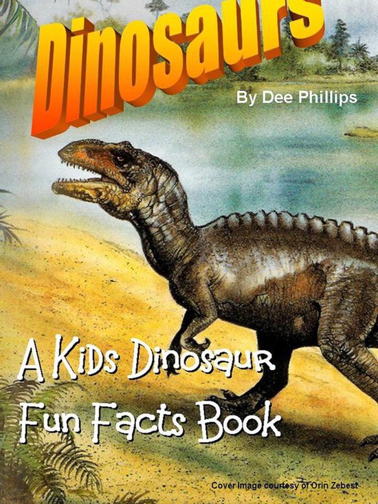 Dinosaurs: A Kids Dinosaur Fun Facts Book (ebook), Dee Phillips ...