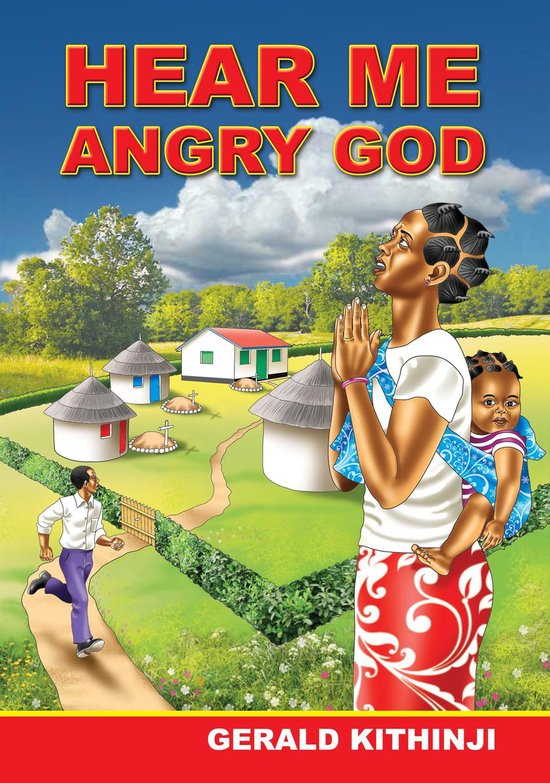 Hear Me Angry God (ebook), Gerald Kithinji | 9781310705069 | Boeken ...