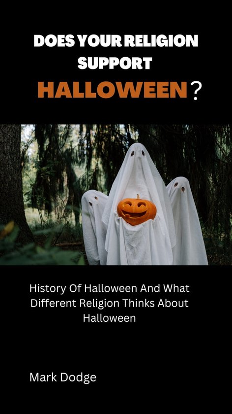 DOES YOUR RELIGION SUPPORT HALLOWEEN? (ebook), Mark Dodge ...