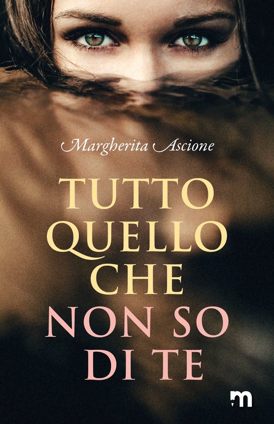Tutto quello che non so di te (ebook), Margherita Ascione ...