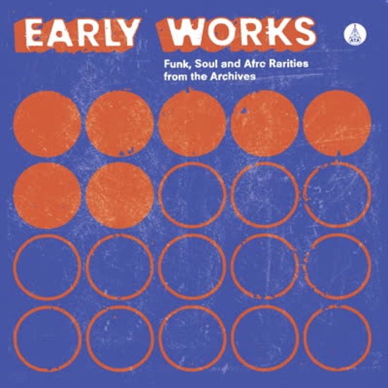 Early Works: Funk, Soul & Afro Rarities From The Archives, V/a | Muziek ...