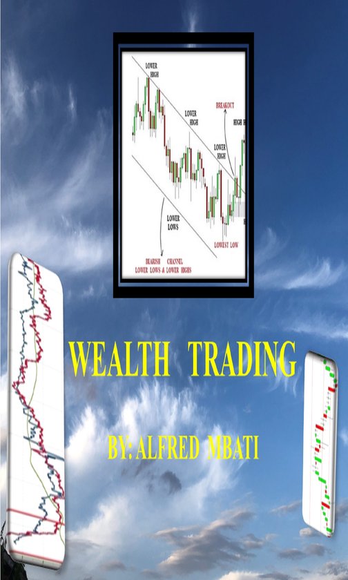 Wealth Trading (ebook), Alfred Mbati | 1230005908974 | Boeken | bol