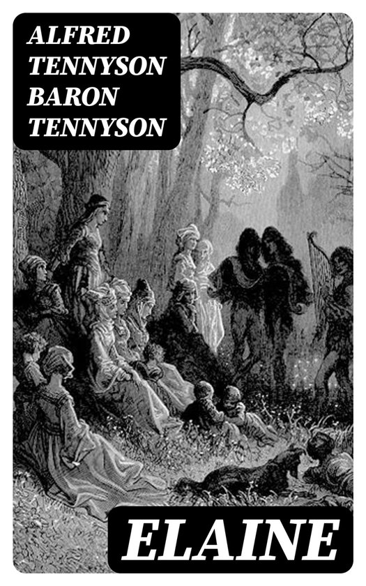 Elaine (ebook), Alfred Tennyson Baron Tennyson | 8596547445135 | Boeken ...