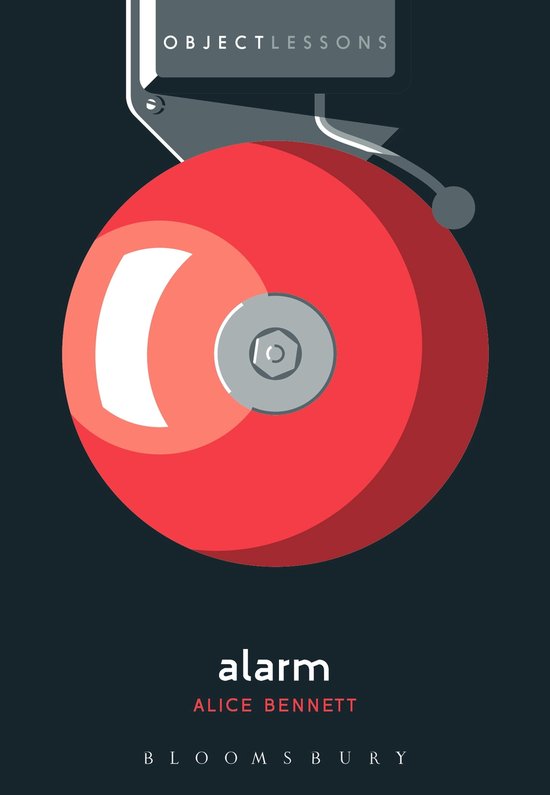 Object Lessons - Alarm (ebook), Dr. Alice Bennett | 9781501375583 ...